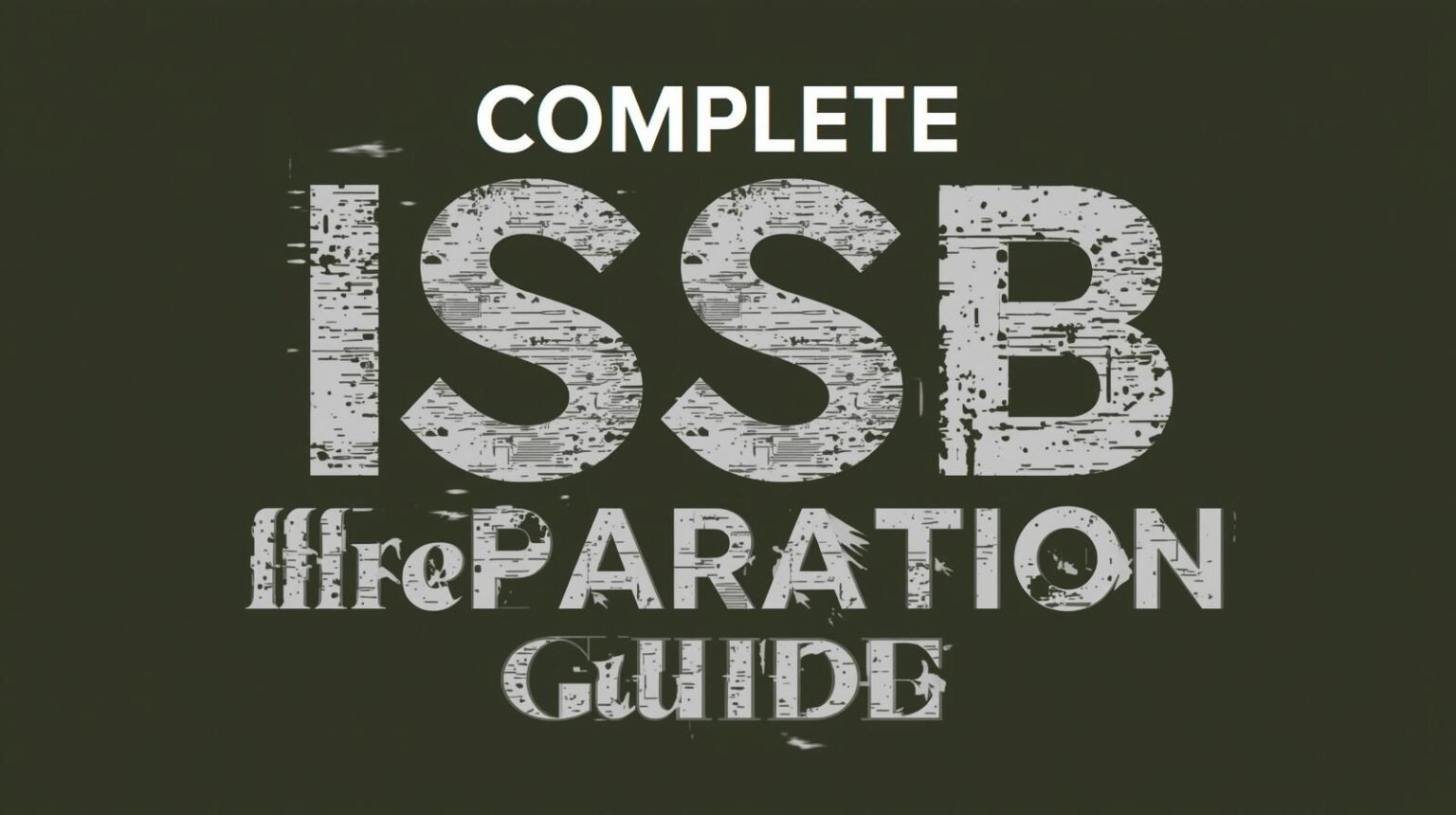 ISSB Complete Training & Preparation Guide 2025 – Eligibility, Tests ...